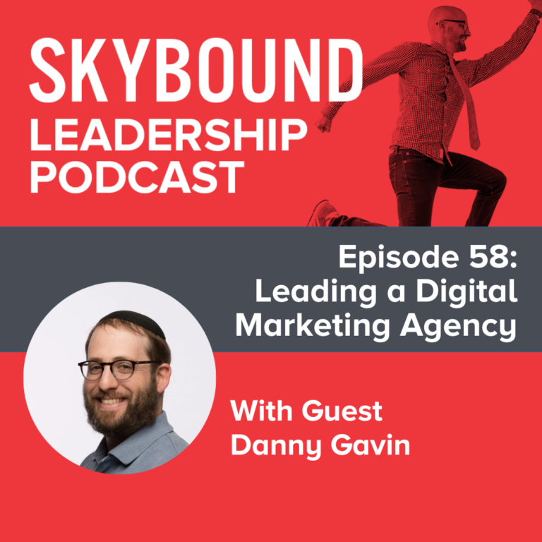 Podcast: Leading a Digital Marketing Agency with Danny Gavin | Skybound Leadership - Optidge ...